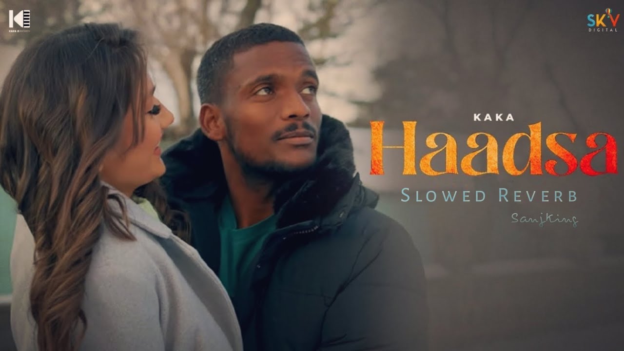 Kaka - Haadsa (Slowed + Reverb) - YouTube