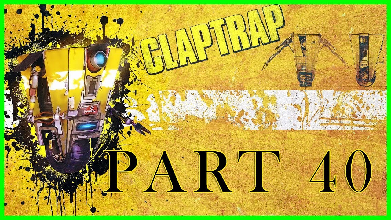 BORDERLANDS 2 | Gameplay Walkthrough - Part 40 - YouTube