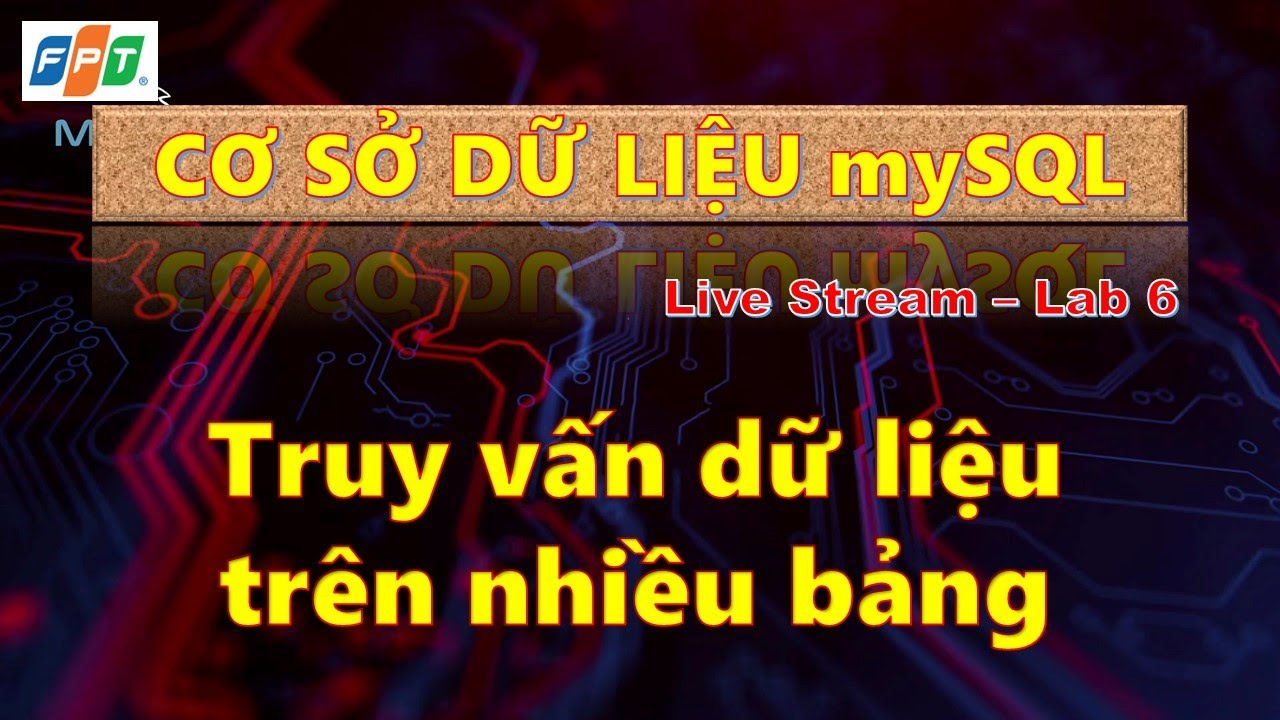 #COM2012 Lab 6 Truy Vấn Dữ Liệu Trên Nhiều Bảng - Phần 2 - YouTube