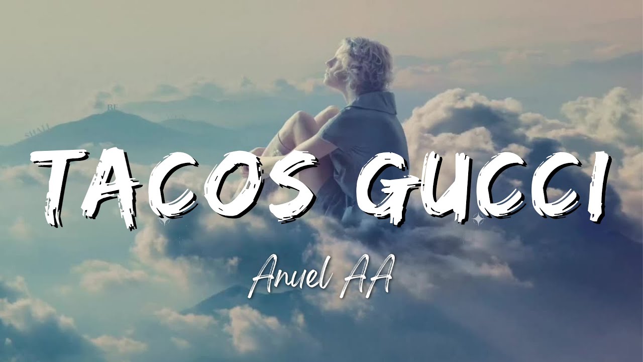 Anuel AA - TACOS GUCCI (Lyrics/Letra) - YouTube