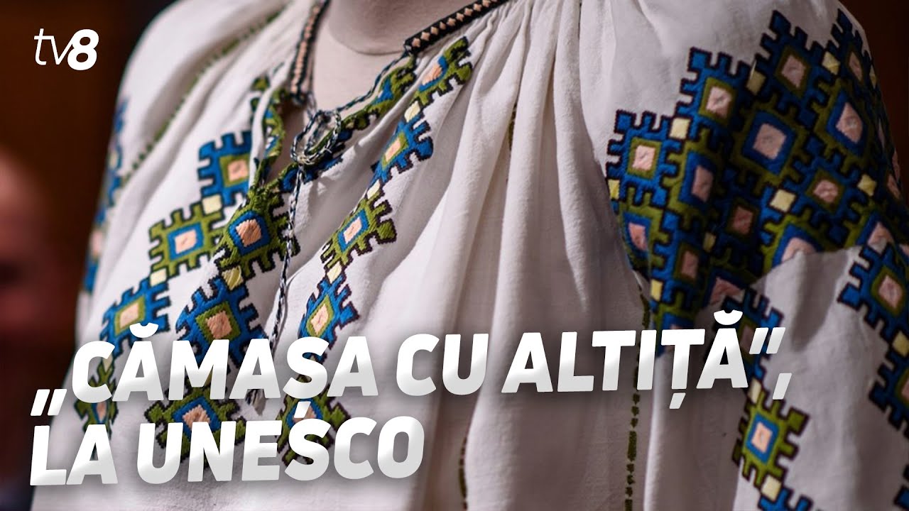 „Cămașa cu altiță”, la UNESCO. Arta cămășii cu altiță a fost inclusă în ...
