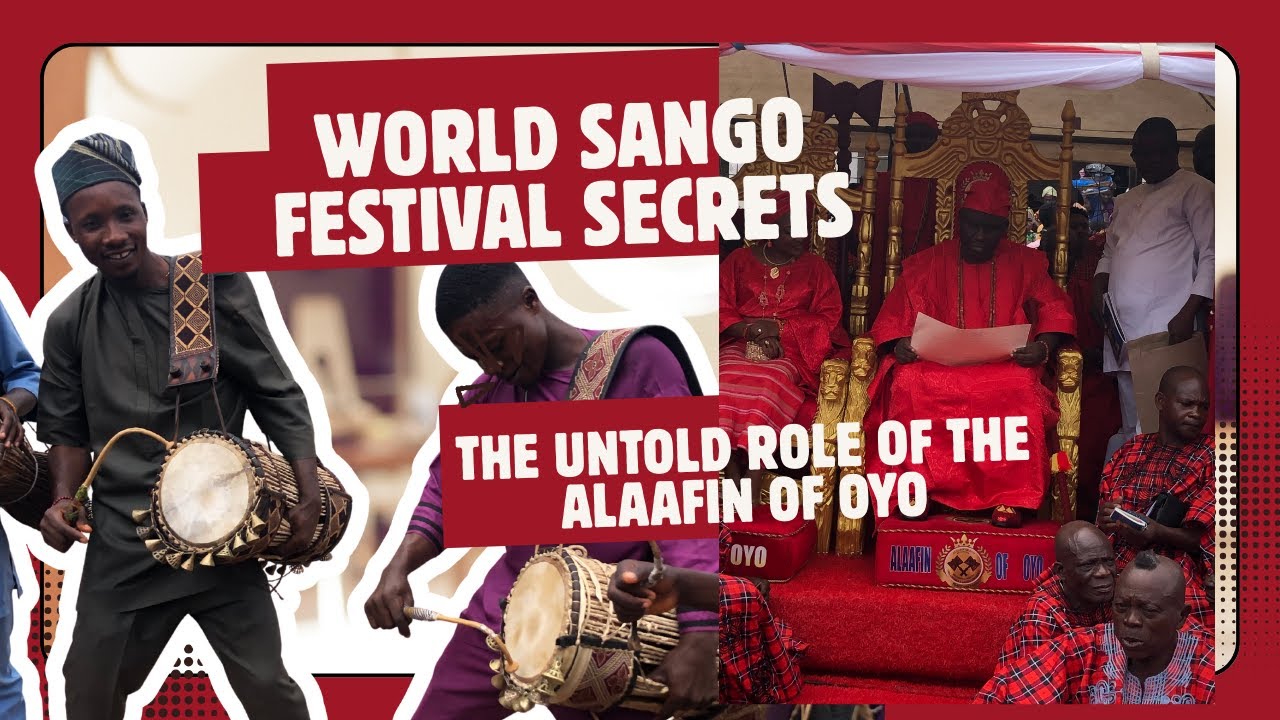 World Sango Festival The Untold Role of the Alaafin of Oyo in the Sango ...