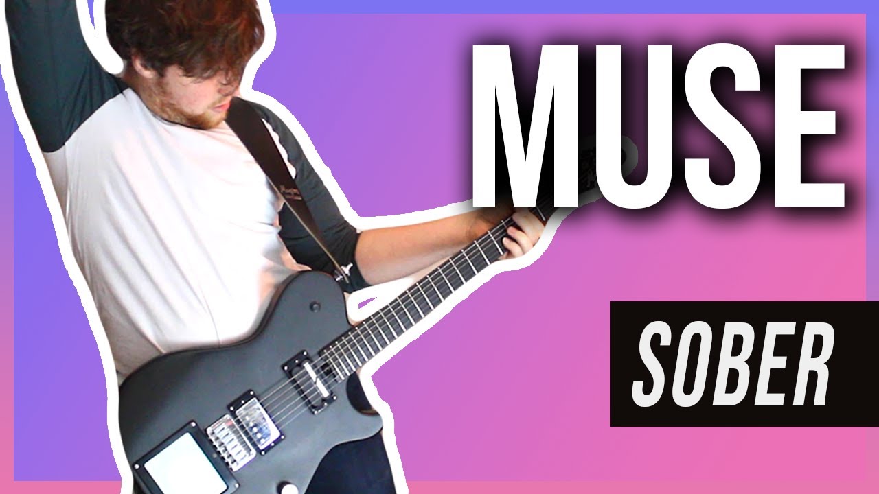 Sober - Muse | Guitar Cover - YouTube