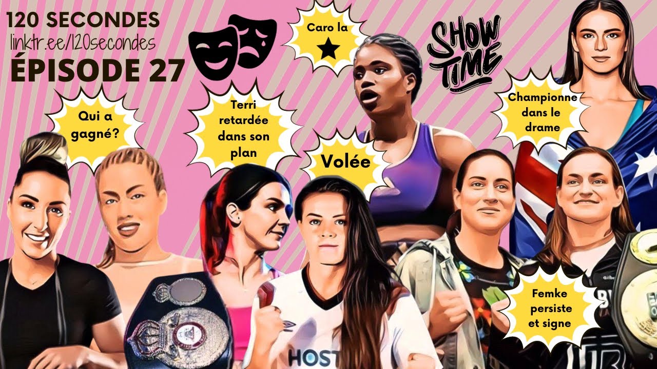 120 secondes - Épisode 27: Kim Clavel et Mary Spencer devront attendre | #boxe | @120secondes1 ...