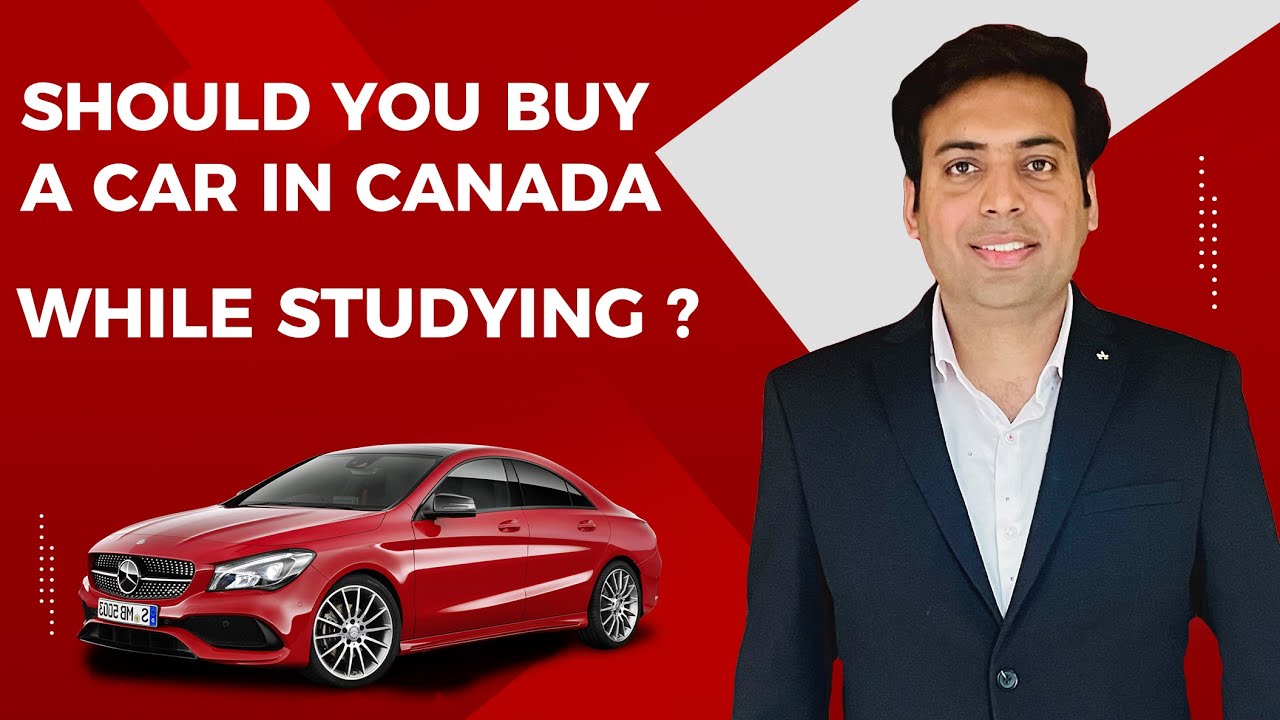 Should you buy a Car in Canada while Studying? | Factors to consider | Study in Canada # ...