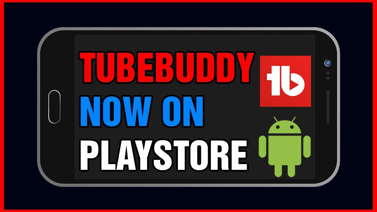 Finally TUBEBUDDY APP is now Available on Google Playstore | How To ...