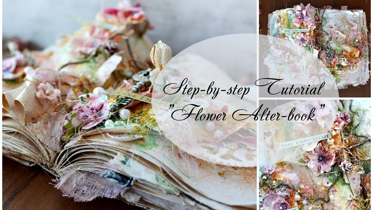 Flowers Altered Book by Elena Martynova - YouTube