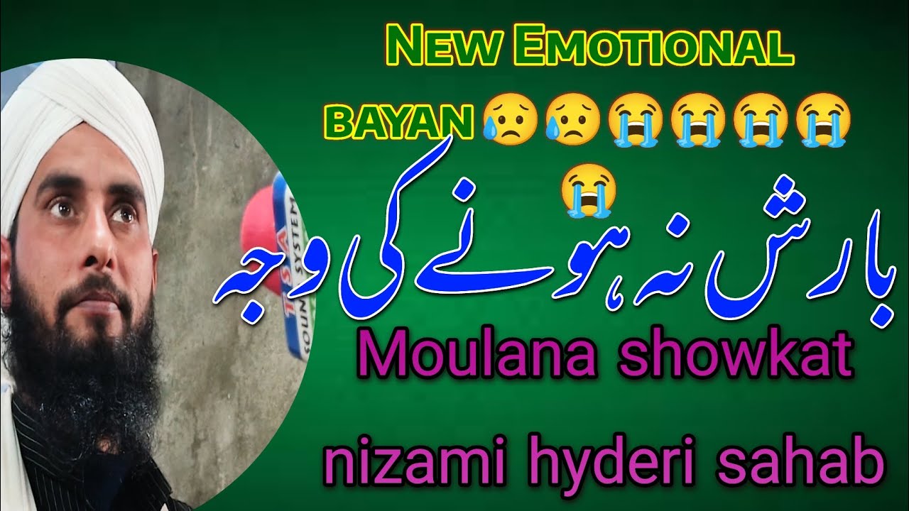 kudaya rhm kr😭😭😭😭😭😭 barish na honi ki waja by moulana showkat nizami ...