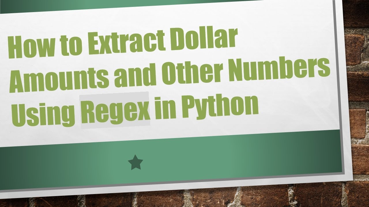 How To Extract Dollar Amounts And Other Numbers Using Regex In Python Youtube