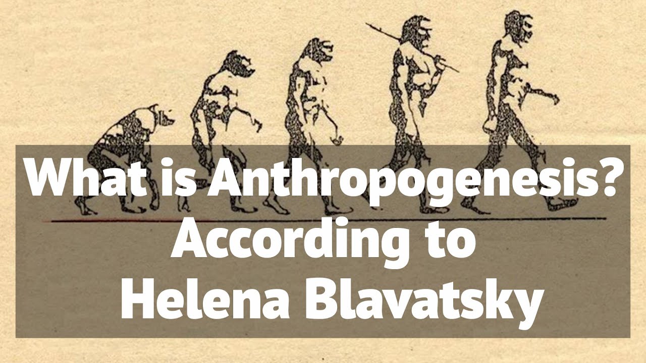 What is Anthropogenesis? - The Blavatsky Perspective. - YouTube