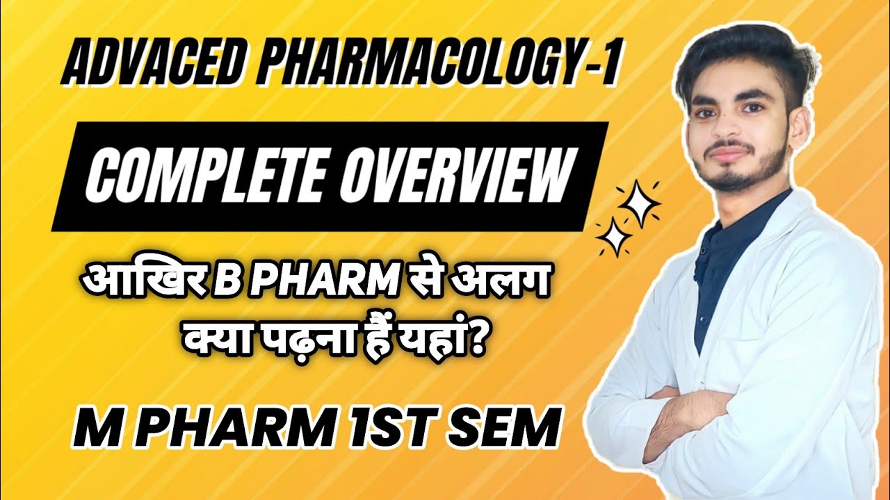 Advanced Pharmacology-1। Syllabus overview। M Pharm 1st semester। In ...