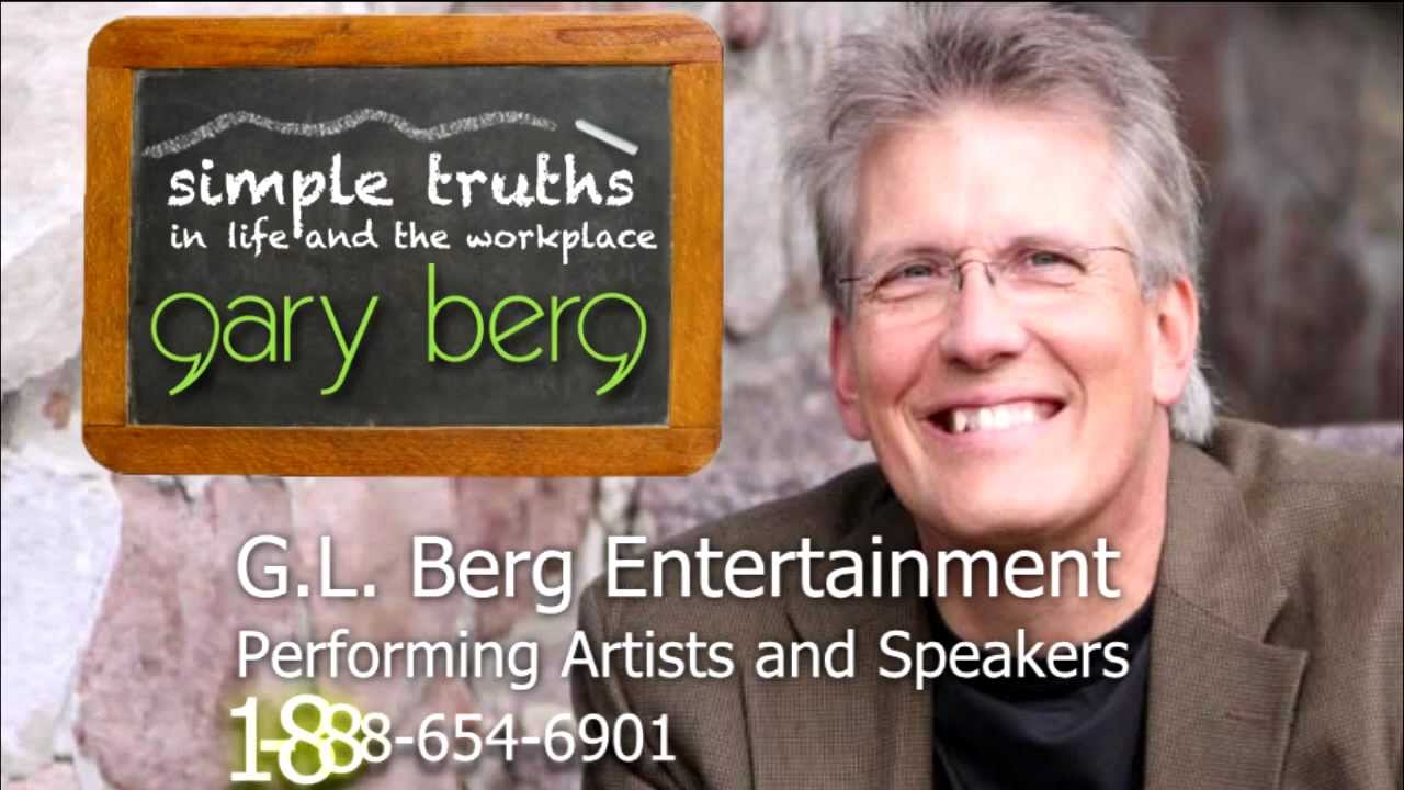 Gary Berg: "Simple Truths in Life and the Workplace" | glberg.com HD ...