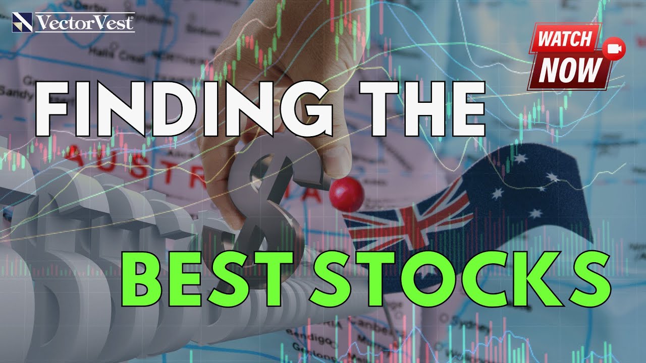 Finding the Best Stocks in Australia | VectorVest Australia - YouTube