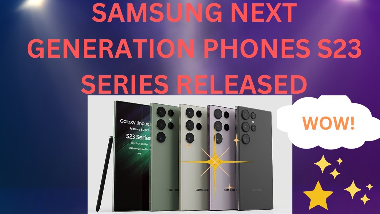 Samsung Next Generation Phones are Here I Is S23 ultra out ...