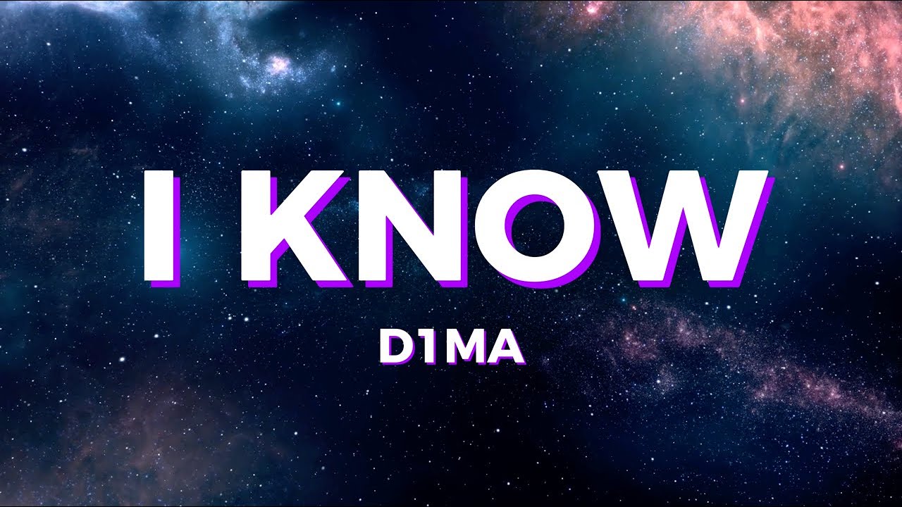 D1MA – I KNOW Lyrics - YouTube Music