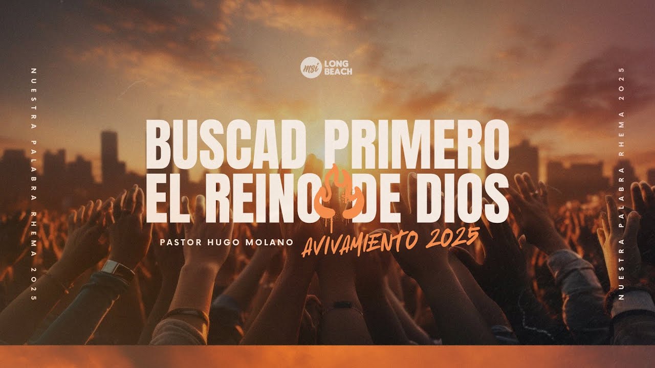 Buscad Primero el Reino de Dios | Pastor Hugo Molano | MSI Long Beach ...
