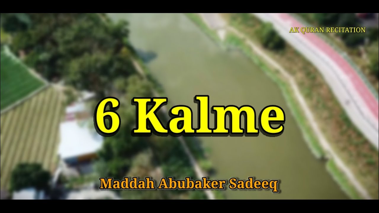 06 six kalimas of islam| Islam ke 6 kalme | Six Kalimas in Arabic | AK ...