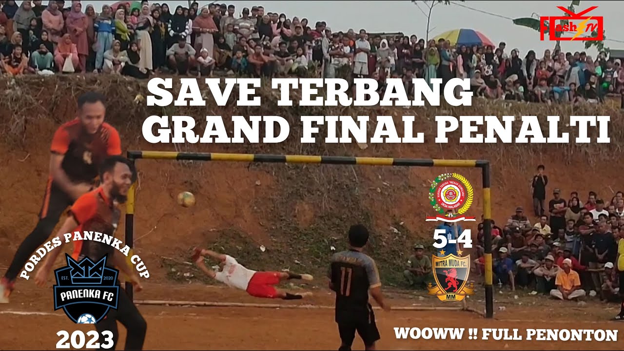 GRAND FINAL PENALTI MALABAR FC VS MITRA MUDA FC PORDES PANENKA CUP BOJA ...