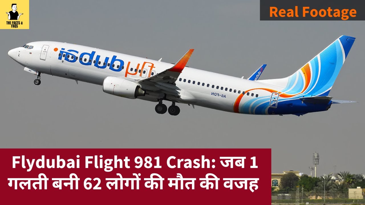 Flydubai Flight 981 Air Crash Investigation - What Happened with ...