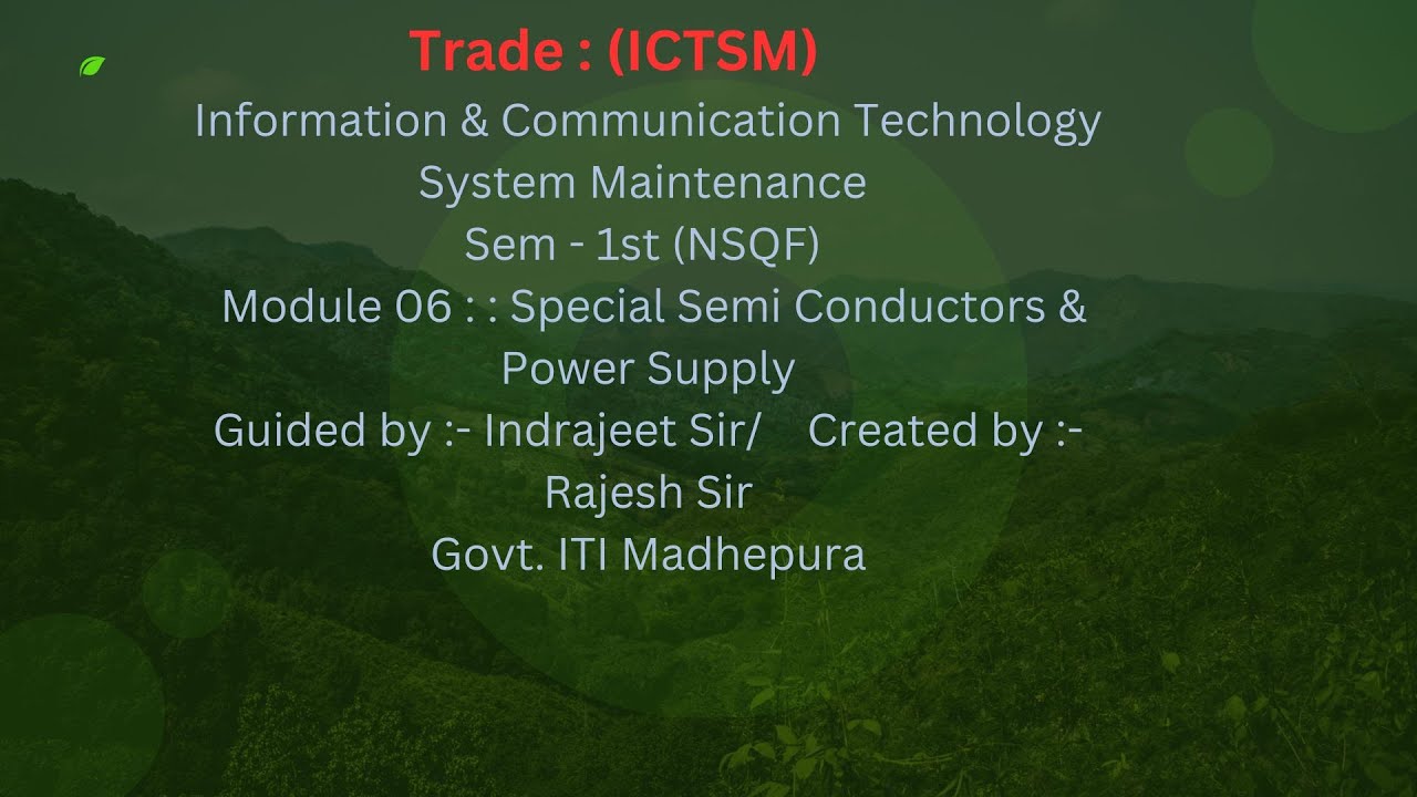 ICTSM 1st SEM Module 06 topic-Special Semi Conductors & Power Supply ...