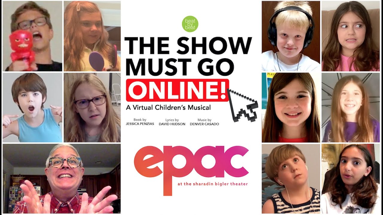 "The Show Must Go Online!" | EPAC's Center Stage Virtual Summer Theatre ...