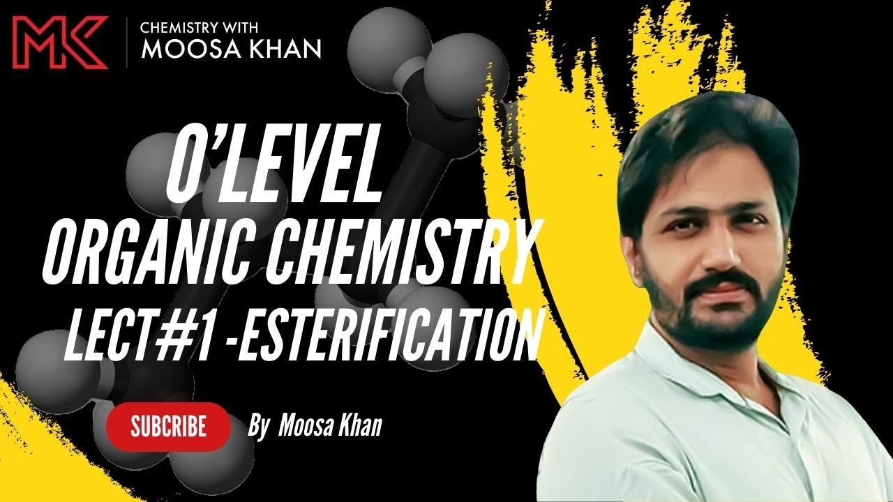 ESTERIFICATION | CLASS (1/1) | O Level | IGCSE | Organic Chemistry ...
