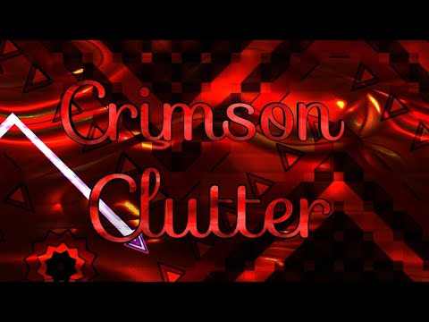 "Crimson Clutter" 100% by RedUniverse (2nd hardest) #geometrydash # ...