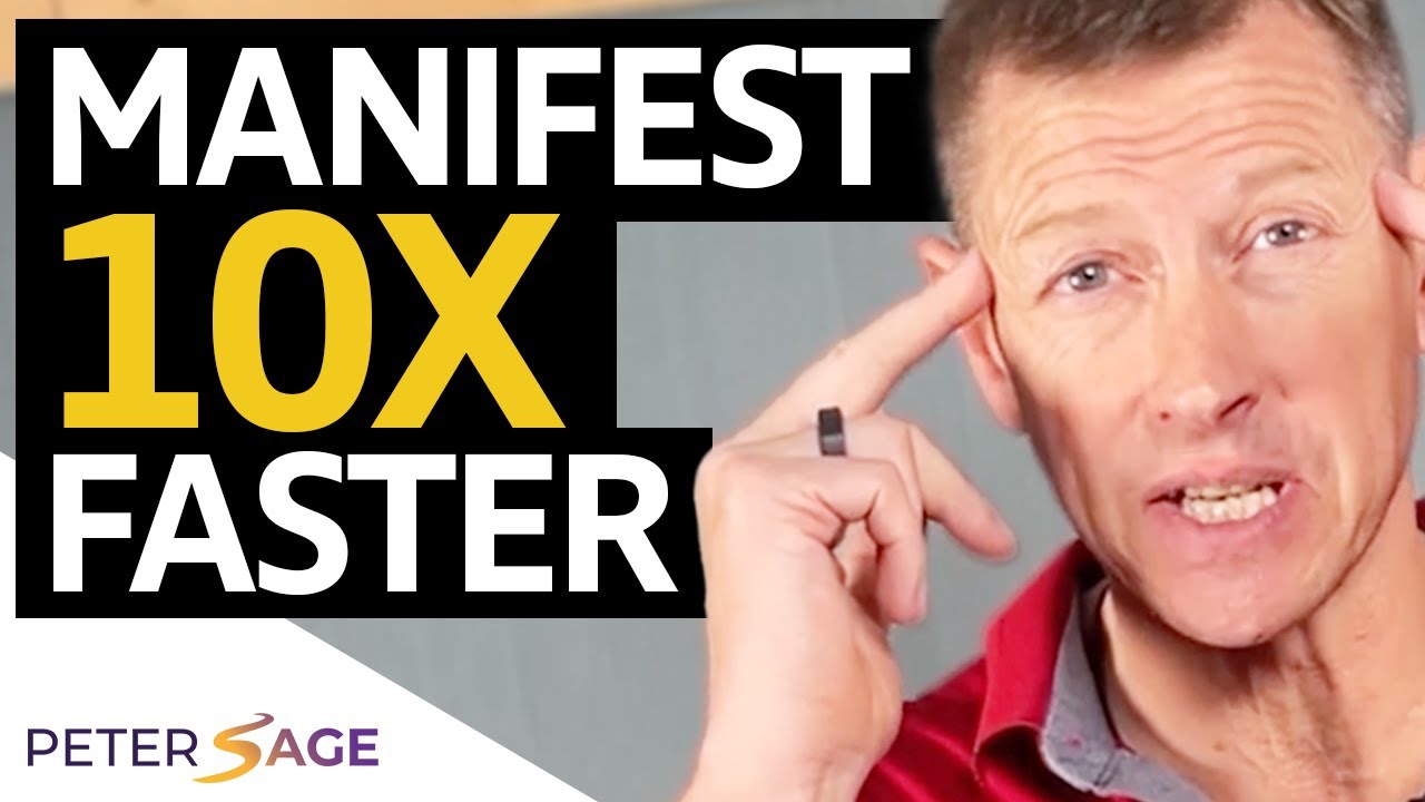 Do This To Manifest 10X Faster | Peter Sage - YouTube