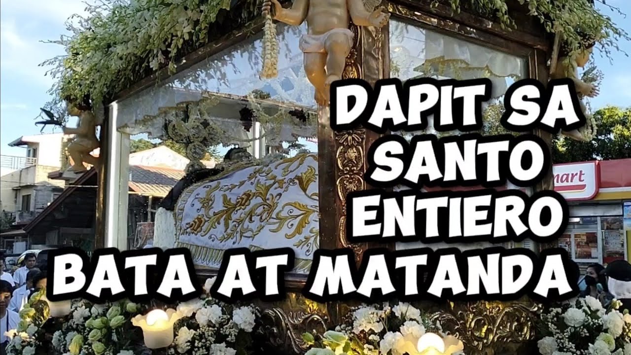 PAGDAPIT SA DALAWANG SANTO ENTIERO (BATA AT MATANDA) - YouTube