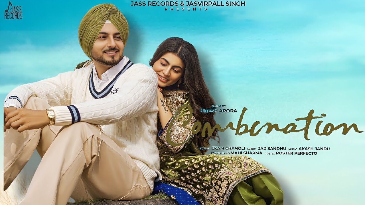 Combination Song - Ekam Chanoli | Mahi Sharma | New Punjabi Song 2024 ...