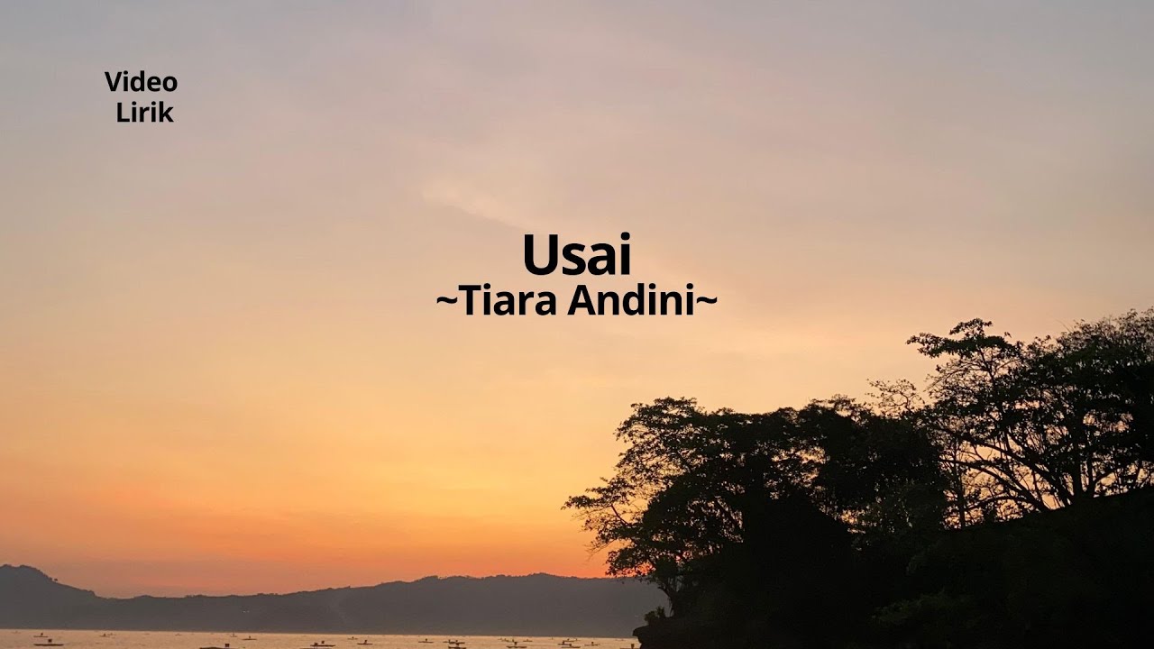 Usai - Tiara Andini (Video Lirik) - YouTube