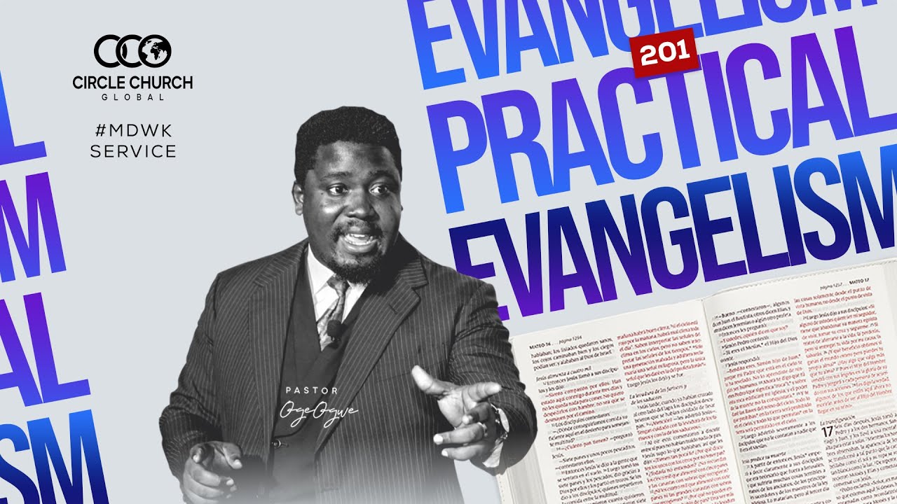 PRACTICAL EVANGELISM 201|| MIDWEEK SERVICE || 07022024 - YouTube