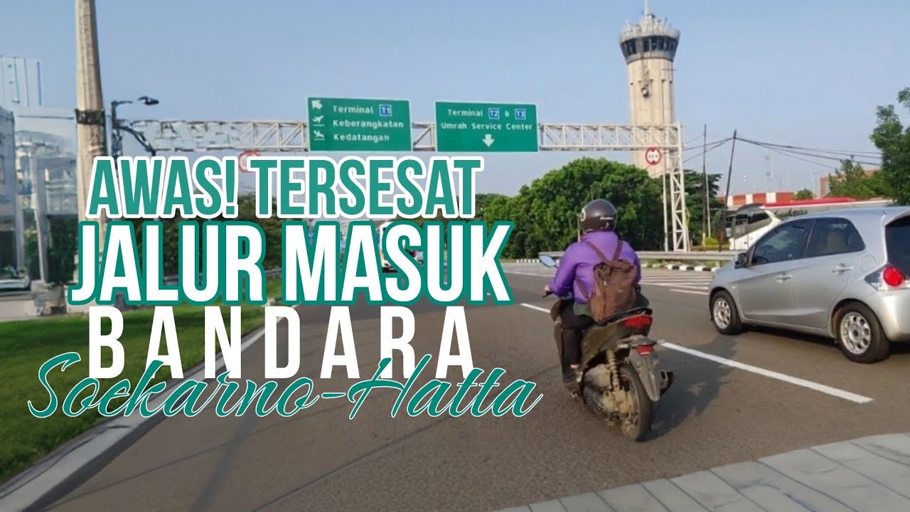 Terminal 1 Bandara, Cara Masuk Bandara Soekarno Hatta, Khusus Sepeda ...