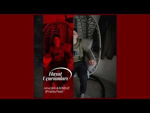 Umut Şirin & Sonsuz - Hayat Uçurumları (Prod.by/Fasıl) 