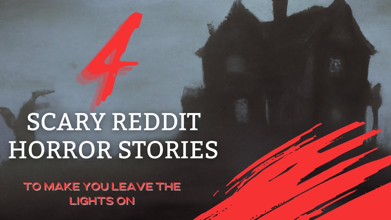 4 HORROR STORIES TO MAKE YOU LEAVE THE LIGHTS ON - YouTube
