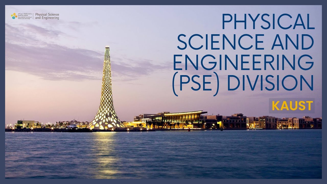 Physical Science and Engineering (PSE) Division - KAUST - YouTube