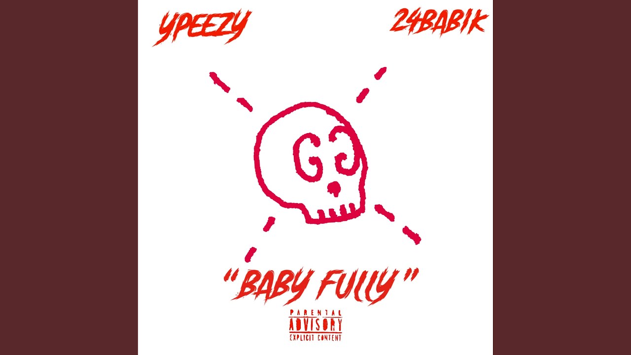 Baby Fully (feat. 24babik) - YouTube