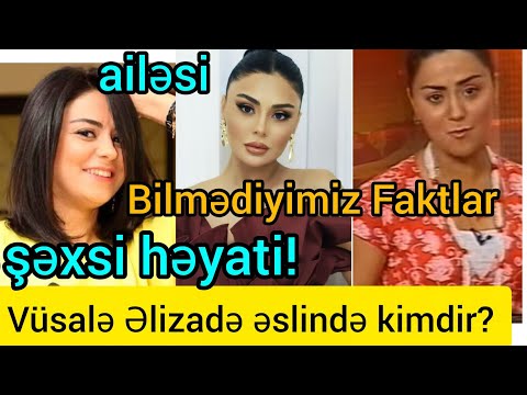 Vüsalə Əlizadə kimdir? Bilmədiyimiz faktlar