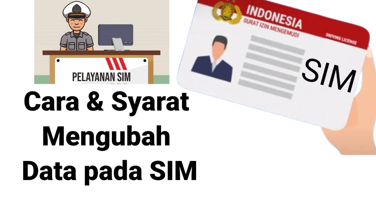 Cara dan Syarat Mengubah Data pada SIM - YouTube