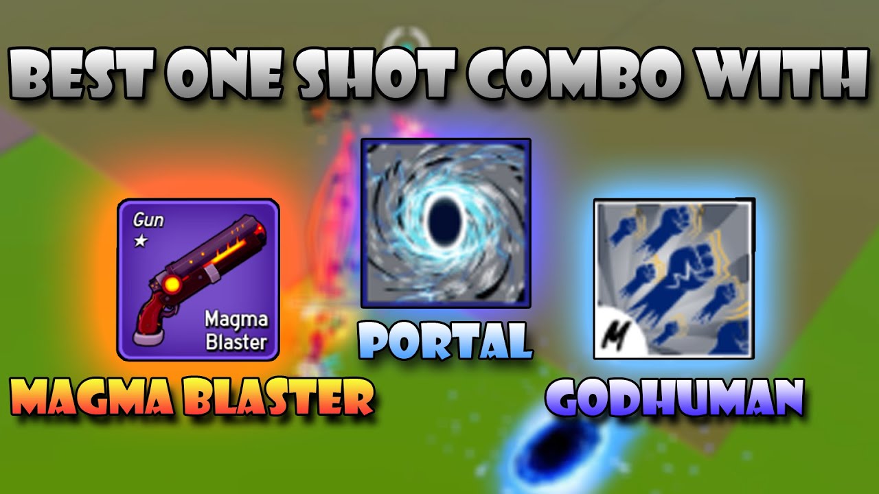 Best One Shot Combo With Magma Blaster + Godhuman + Portal (Blox Fruits ...