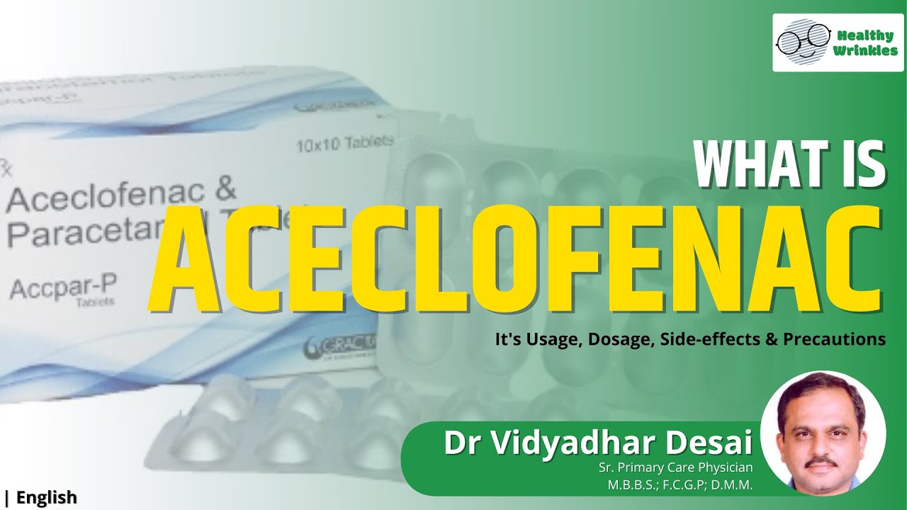 What is Aceclofenac? It's usage, dosage, side-effects & precautions ...