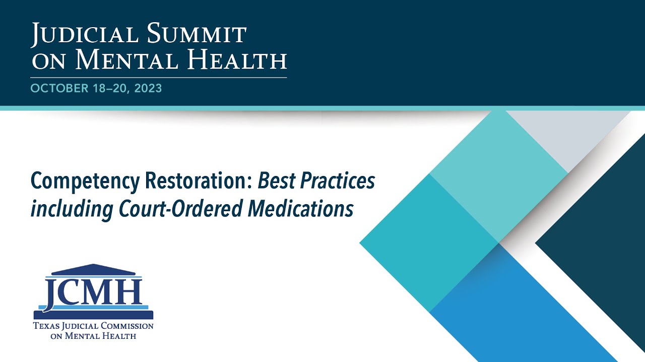 2023 Judicial Summit on Mental Health: Competency Restoration: Best ...