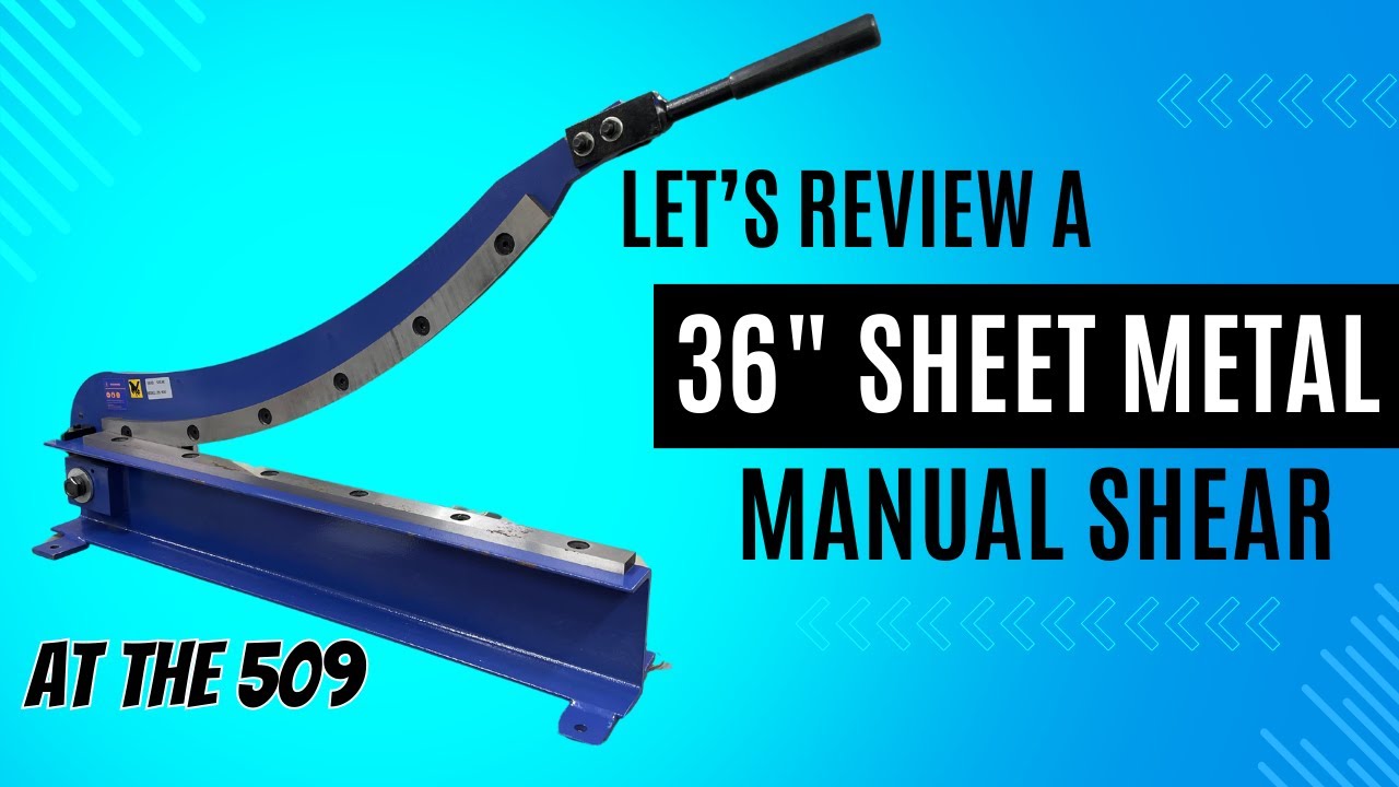 Let's Review A 36" Manual Hand Pull Sheet Metal Shear | At The 509 ...