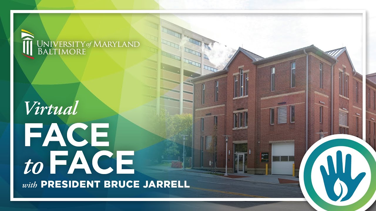 University of Maryland, Baltimore - Face to Face with President Bruce ...