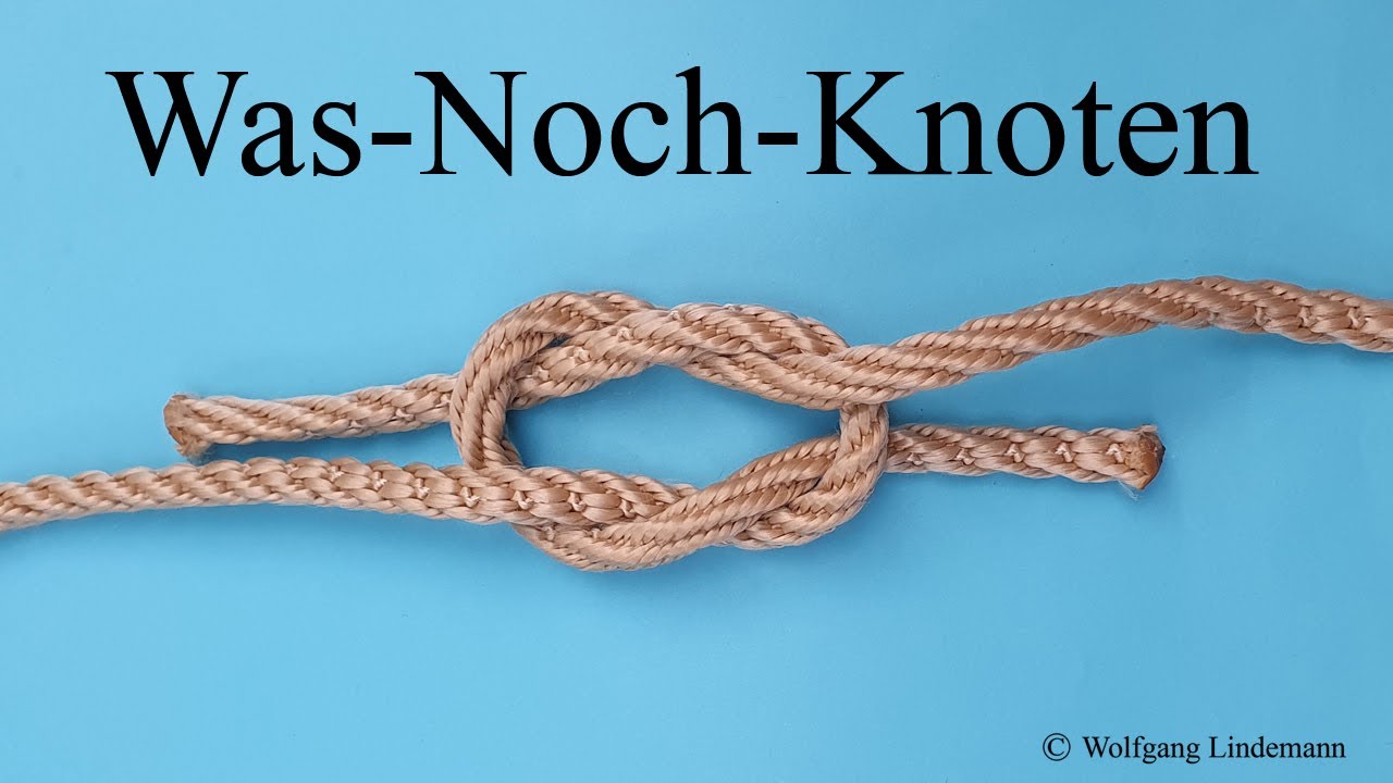 Was-Noch-Knoten oder Reffleinenknoten (Whatnot Knot or Reeving Line ...