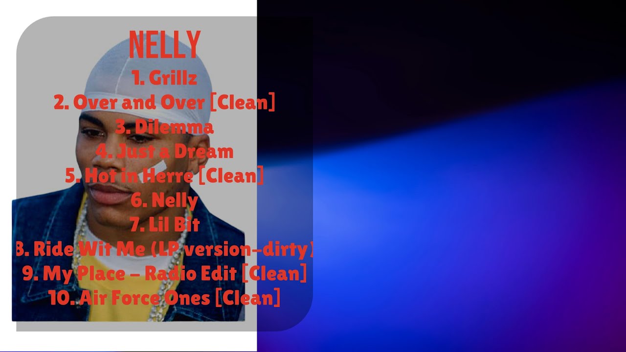 Nelly-The ultimate hits compilation-All-Time Favorite Tracks Mix ...