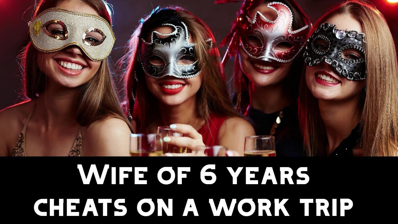 Wife of 6 Years Cheats on a Work Trip #cheating #redpill #Cheatingwife ...
