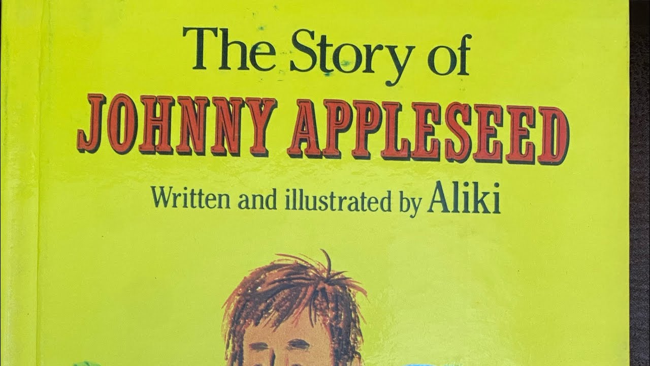 The Story of Johnny Appleseed written and illustrated by Aliki.🍎 - YouTube