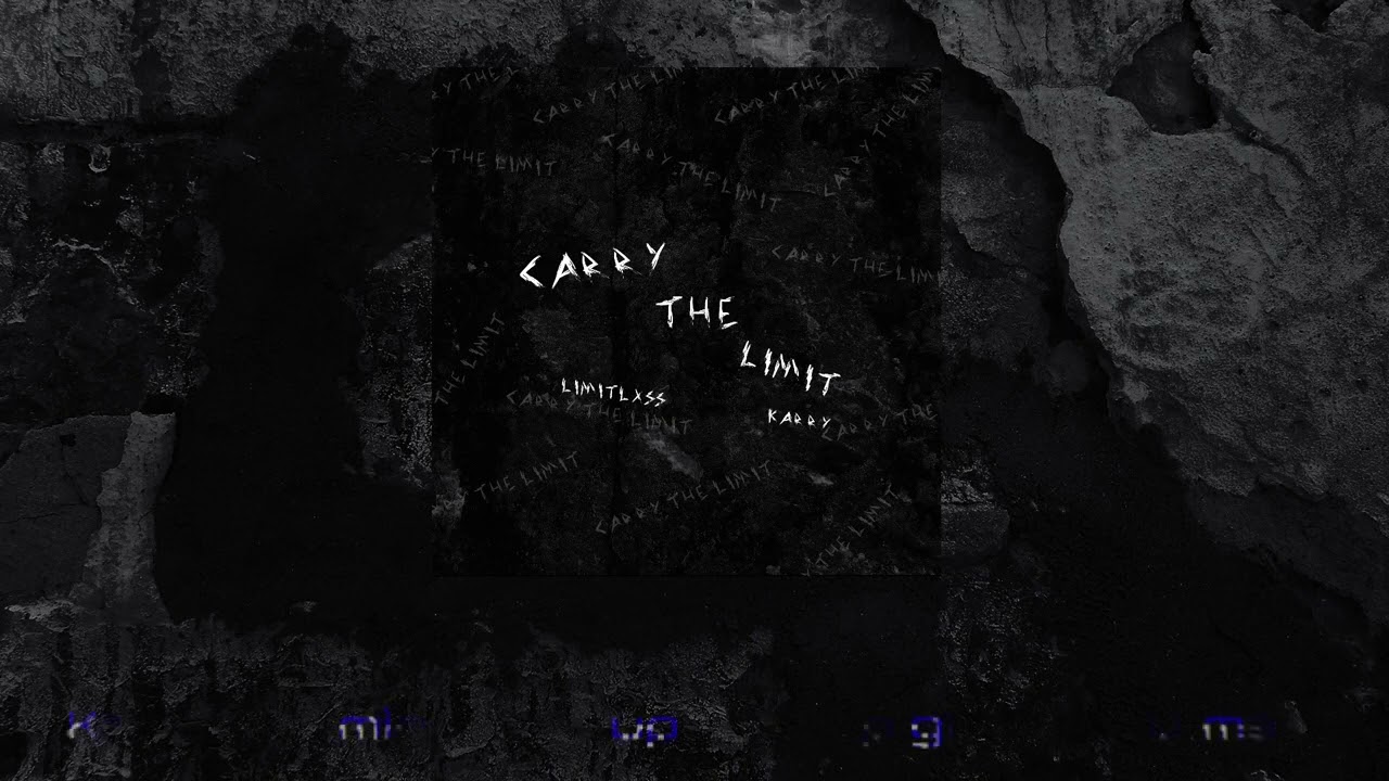 CARRY THE LIMIT - Limitlxss ft. Karry | OFFICIAL LYRICS VIDEO - YouTube