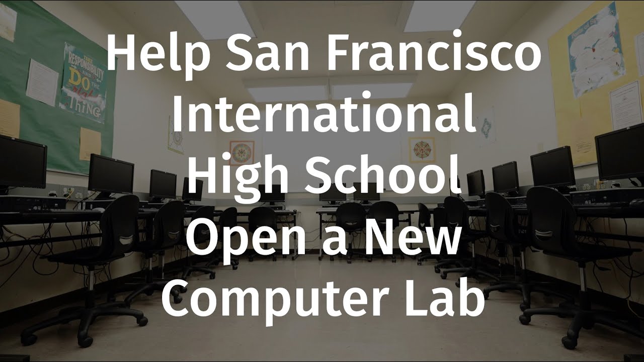 San Francisco International High School's New Computer Lab - YouTube